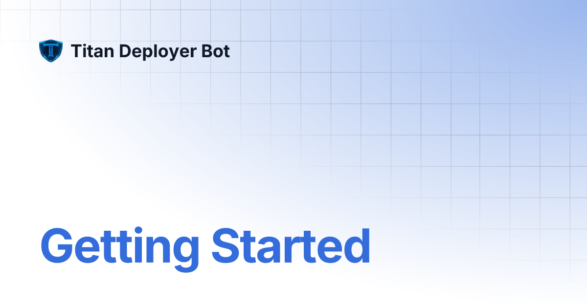 Getting Started | Titan Deployer Bot